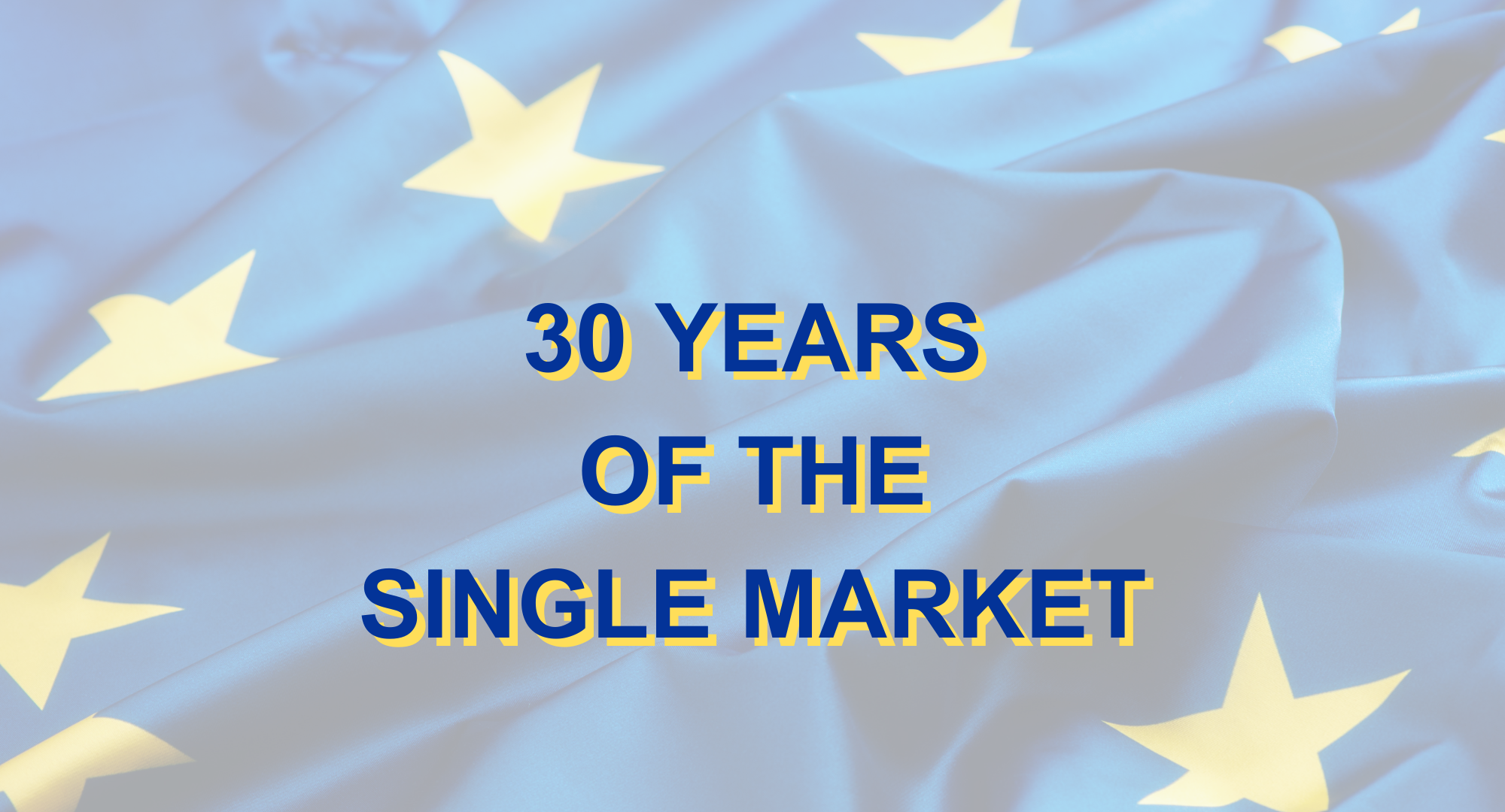 The future of the Single Market 30 Years After its Launch - Lykke Advice